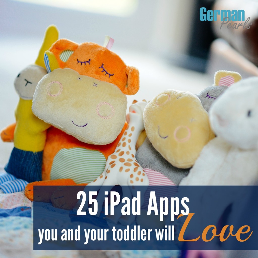 25 Toddler iPad Apps - German Pearls