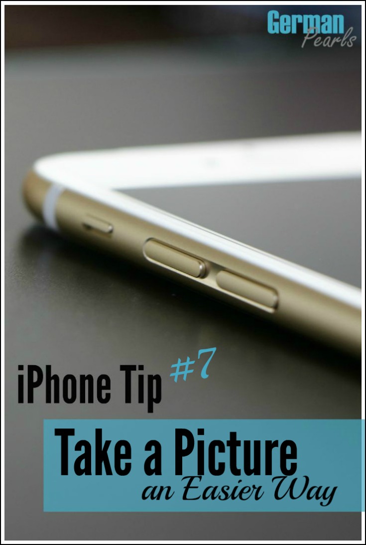 iPhone Tip #7 - Take a Picture an Easier Way - German Pearls