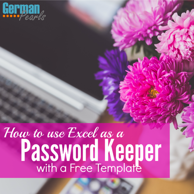 How to Use Excel as a Password Keeper (Free Template) - German Pearls