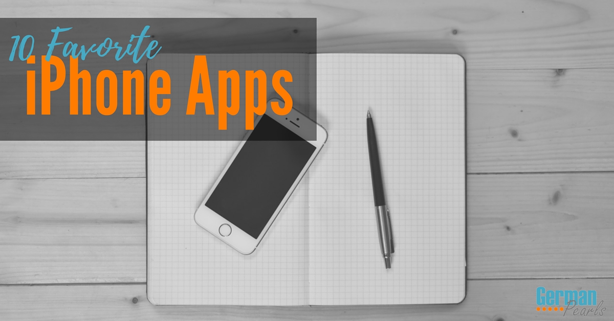 My 10 Favorite iPhone Apps - German Pearls