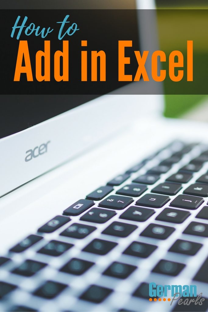 How to Add in Excel - German Pearls