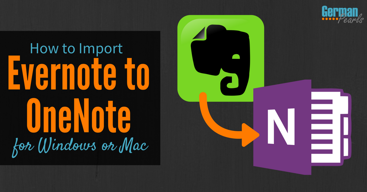 Import Evernote to OneNote in Windows or Mac - German Pearls